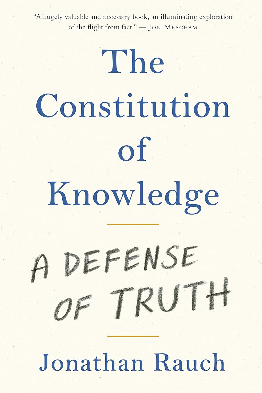 The Constitution of Knowledge: A Defense of Truth – S K Ditta